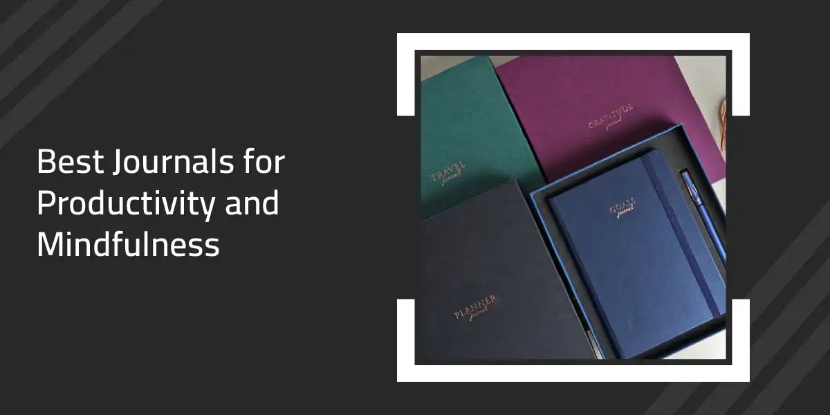 Best Journals for Productivity & Mindfulness in 2025