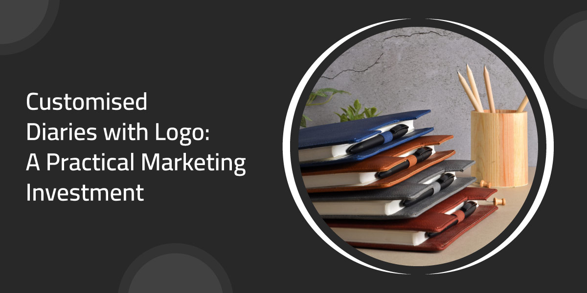 Customised Diaries with Logo: Practical Marketing Investment